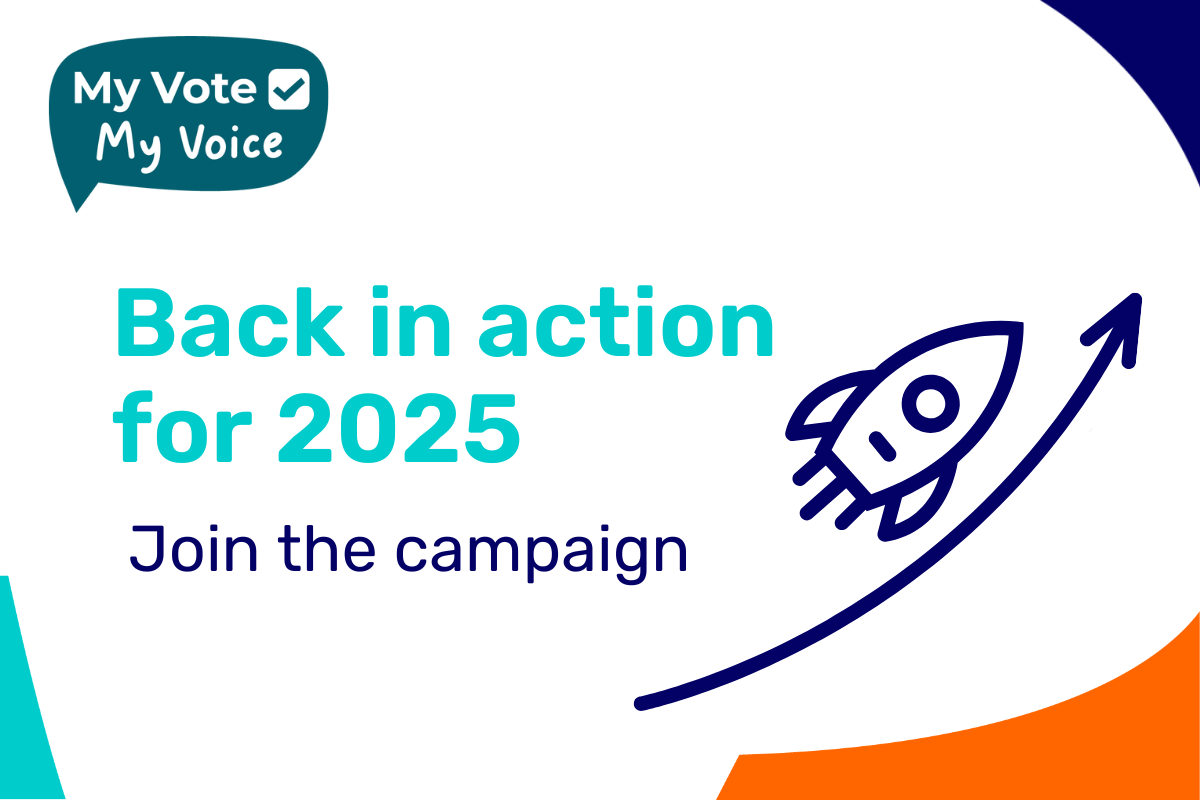 Join our 2025 campaign – My Vote My Voice
